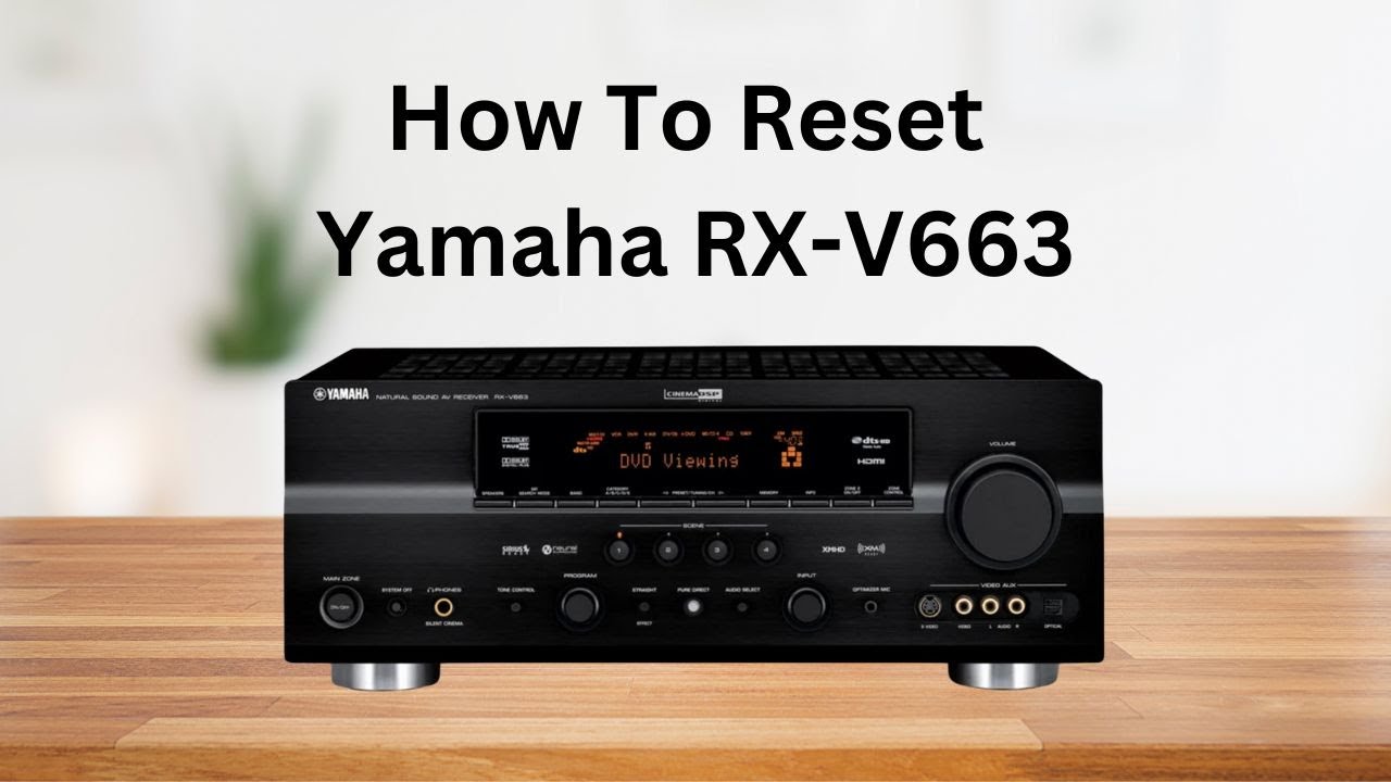 How To Reset Yamaha RX-V663 - YouTube