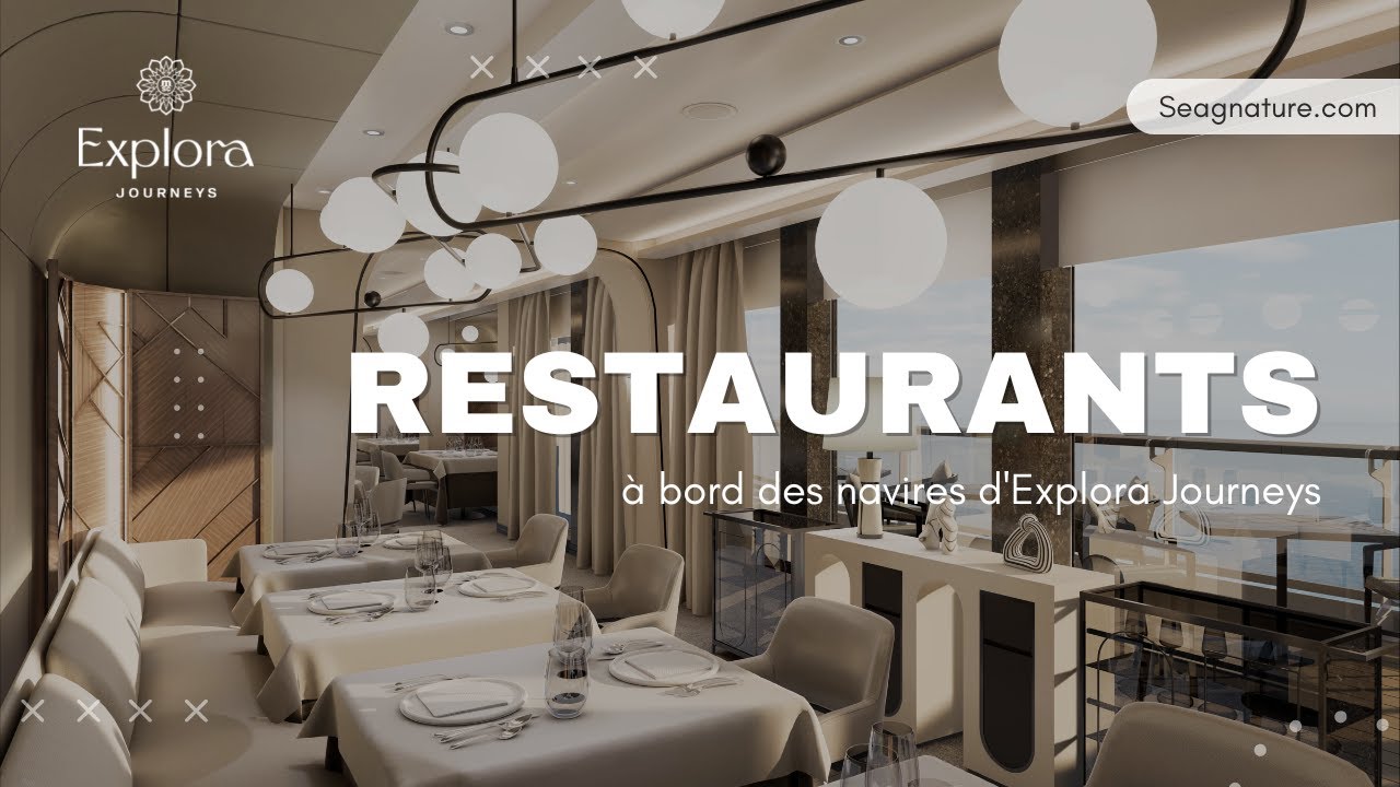Croisières de Luxe Explora Journeys : Restaurants - YouTube