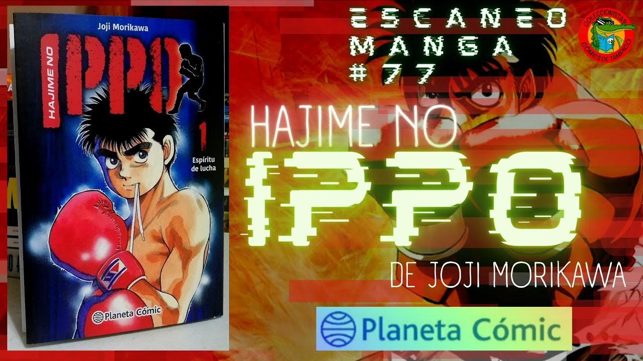 HAJIME NO IPPO Tomo #1 Editorial PLANETA Escaneo manga #77 - YouTube