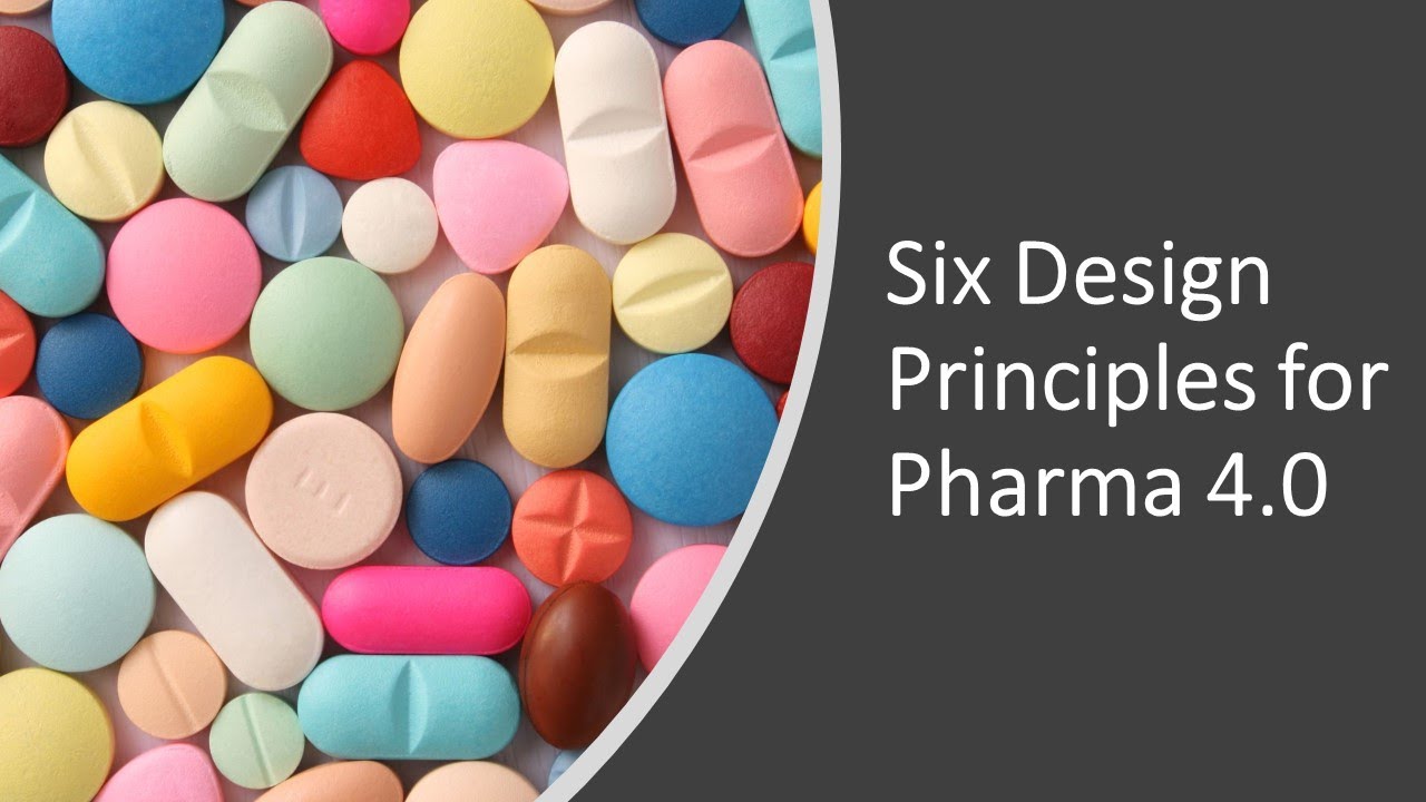 Six Design Principles for Pharma 4 0 - YouTube