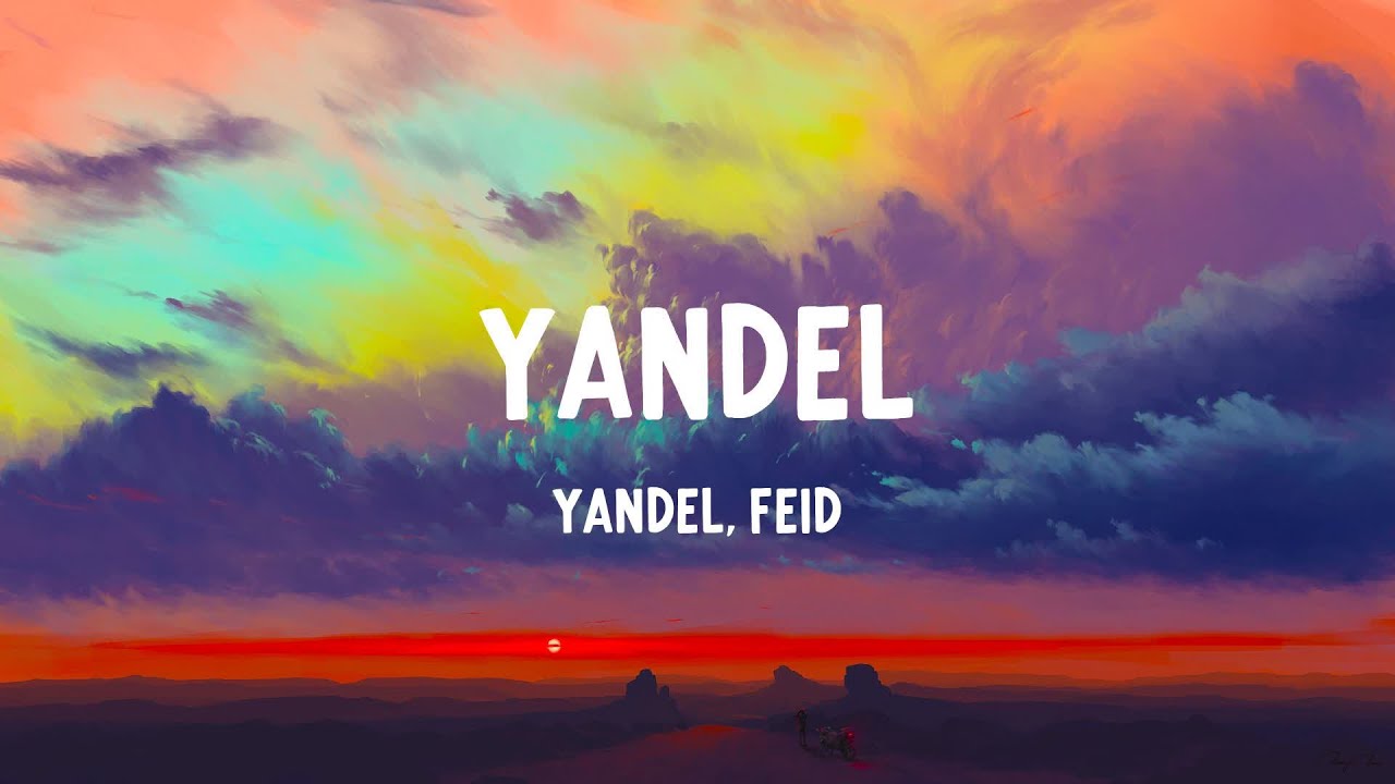 Yandel, Feid - Yandel 150 (Lyrics) - YouTube