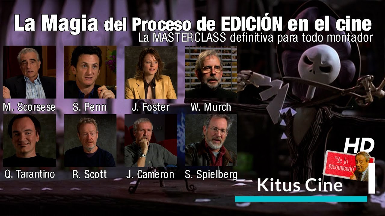 LA MAGIA DEL PROCESO DE EDICIÓN EN EL CINE : Materclass de montaje ...