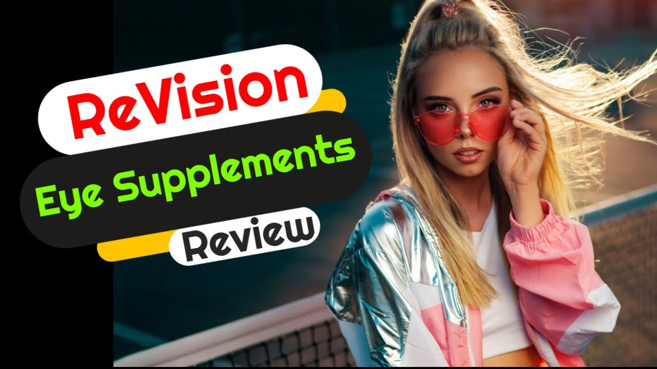 ReVision Eye Products | 👁️👁️ How Good This ReVision Eye Supports 💊 ...