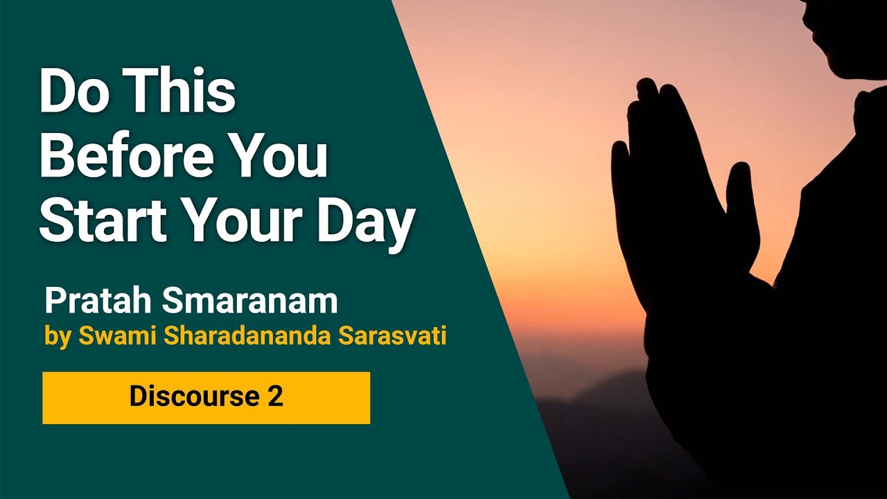 Pratah Smaranam by Swami Sharadananda Sarasvati - Discourse 2 of 4 ...