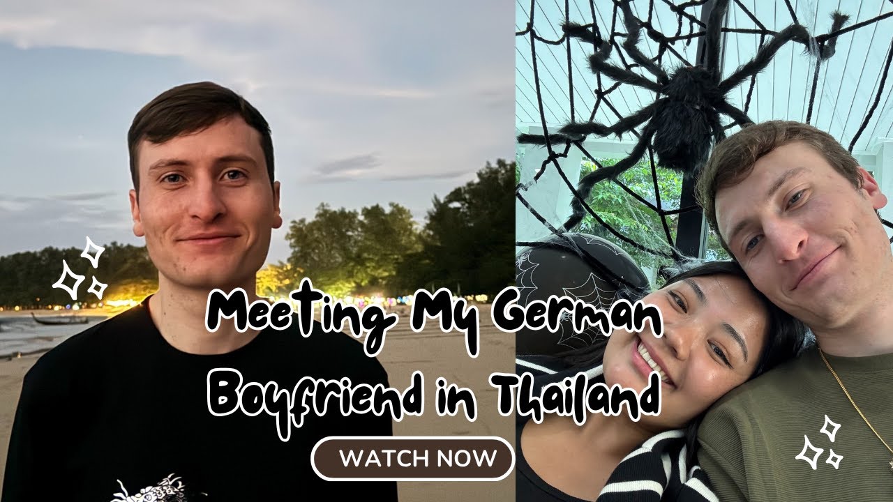 Meeting my German Boyfriend in Thailand - YouTube