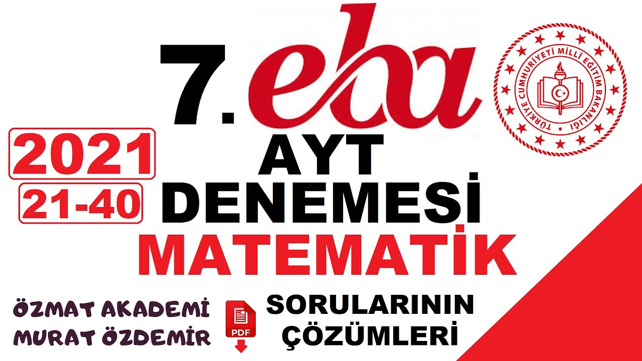 Eba 7 Ayt Denemesİ 2021 Matematİk 21 40 Sorularinin ÇÖzÜmlerİ Youtube