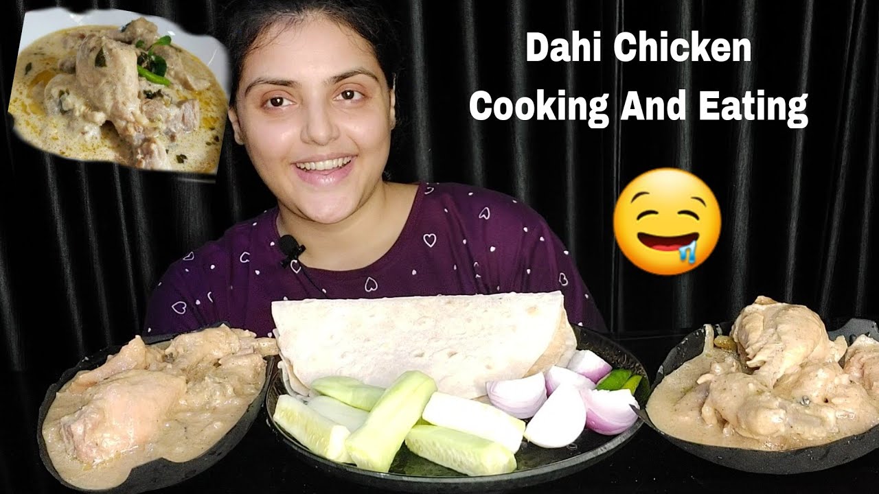 Cooking and Eating Dahi Chicken || Dahi Chicken Recipe || Real Mukbang ...