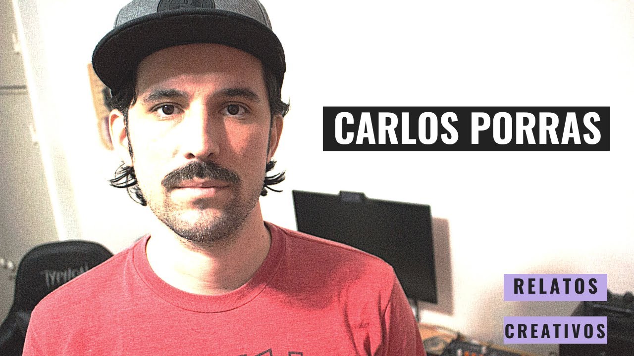 Carlos Porras en Relatos Creativos - YouTube