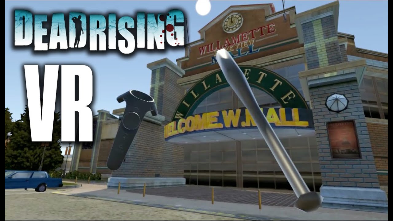Dead Rising in Virtual Reality Tour! - YouTube