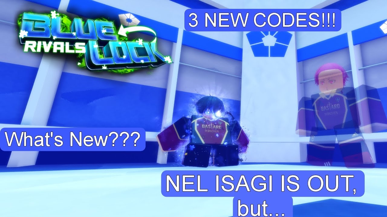NEL Isagi is out but... | New Codes!!! | BLUE LOCK RIVALS UPDATE ...