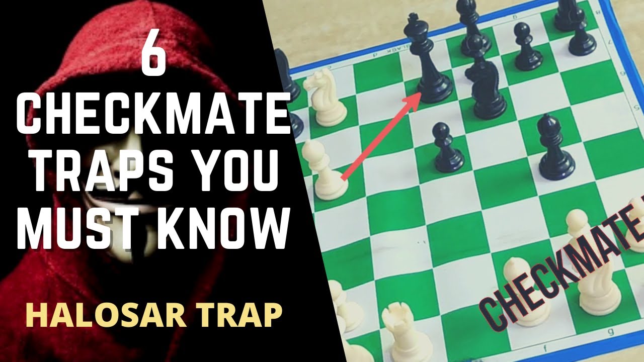 BEST CHESS TRICK: 6 CHECKMATE TRAPS YOU MUST KNOW | THE HALOSAR TRAP ...