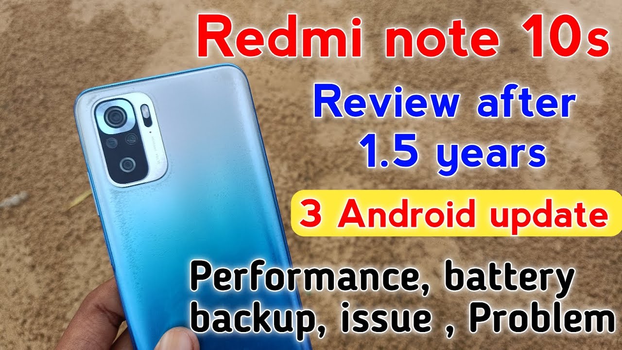 Redmi note 10s Review after 1.5 year old performance, Battery backup,3 ...