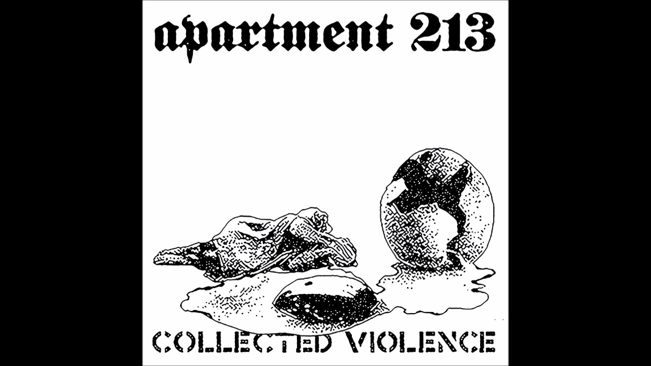 Apartment 213 - Collected Violence (2017) Full Album (Hardcore ...