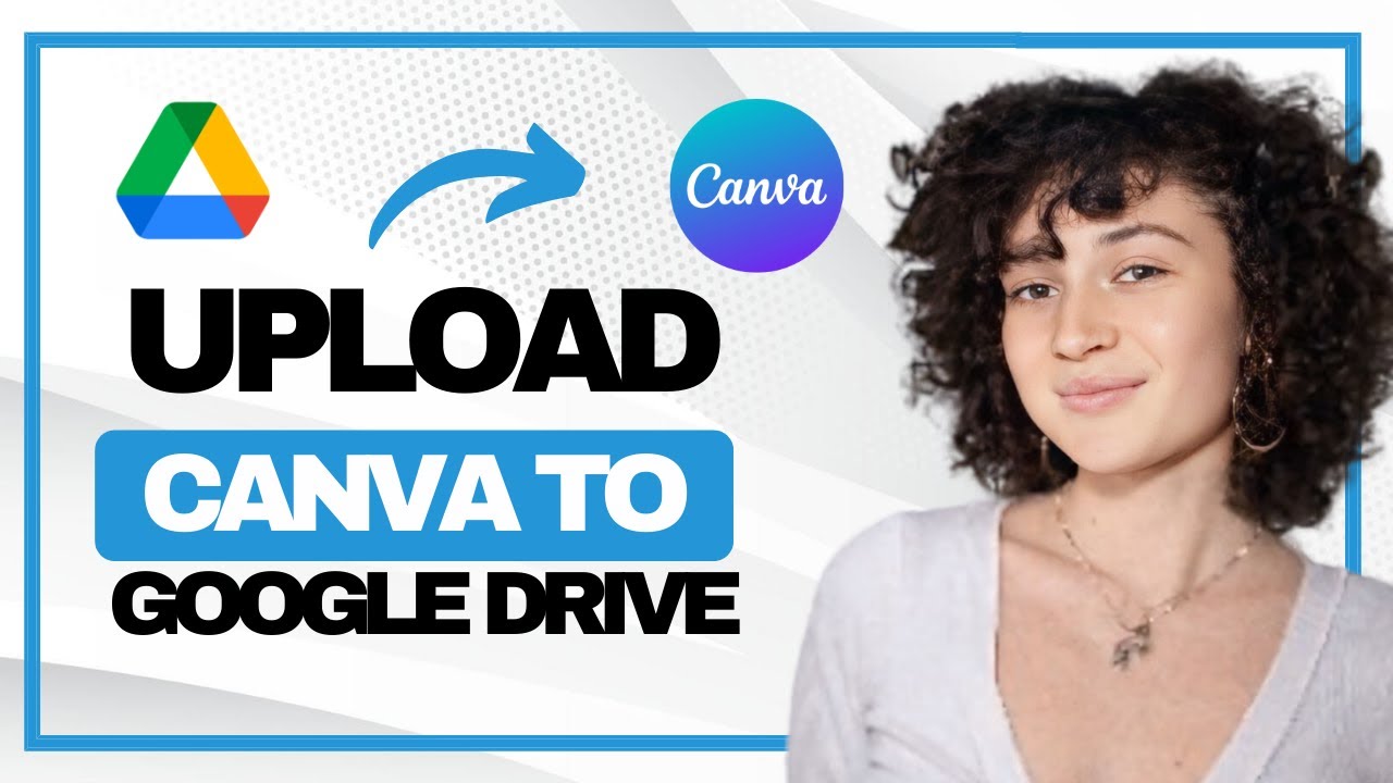 How to Upload Canva Template to Google Drive (Best Method) - YouTube