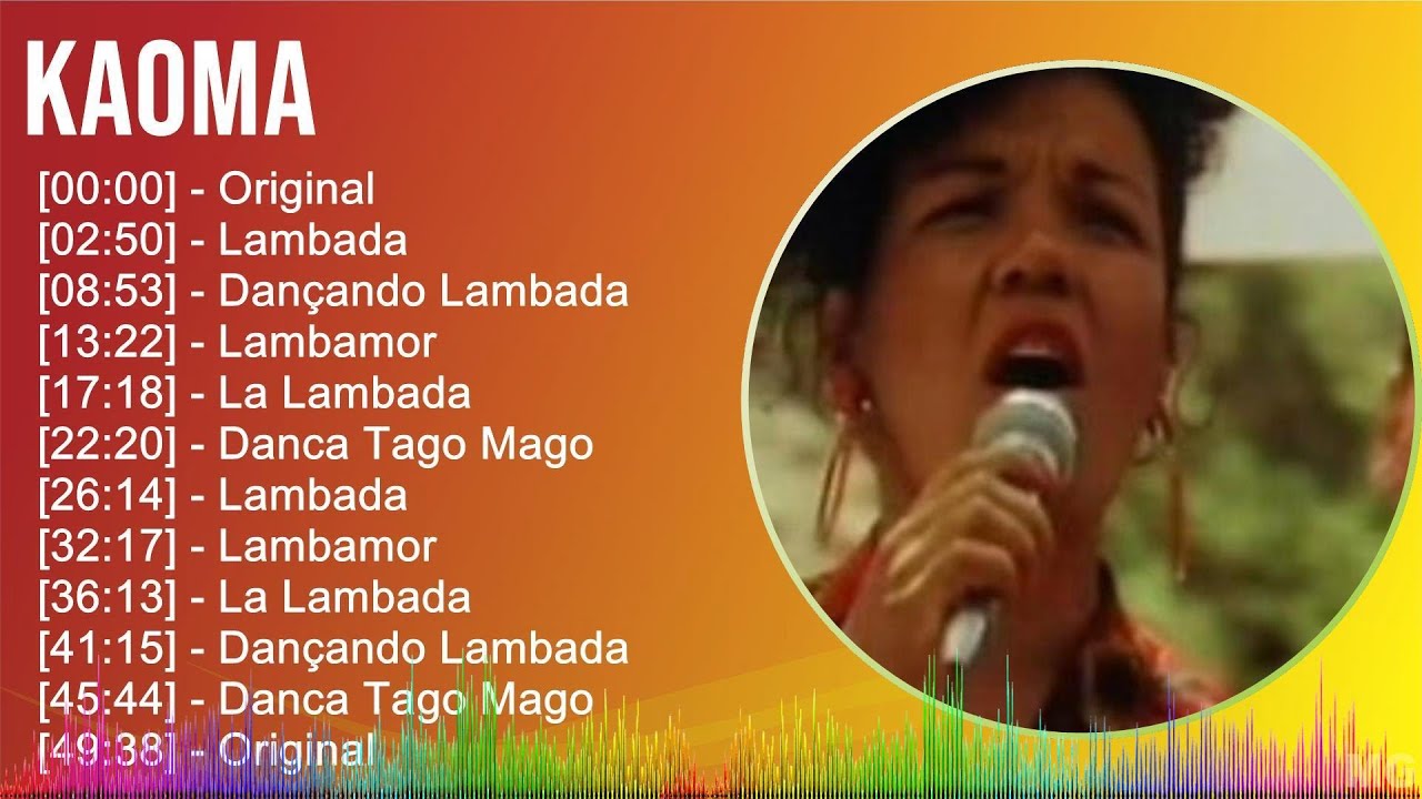 Kaoma 2024 MIX Maiores Sucessos - Original, Lambada, Dançando Lambada ...