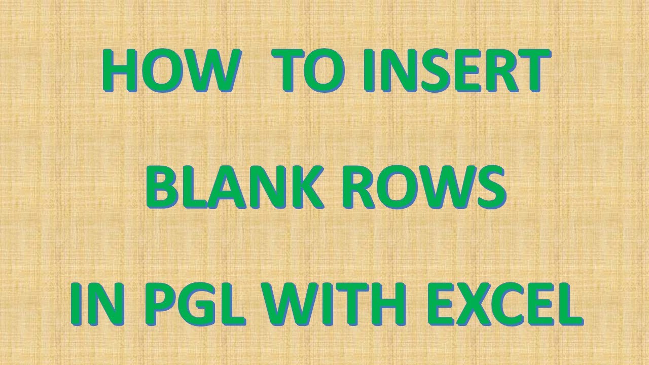 HOW TO INSERT BLANK ROWS IN PGL WITH EXCEL L Samsal Surveying YouTube HOW TO INSERT BLANK ROWS IN PGL WITH EXCEL L Samsal Surveying YouTube