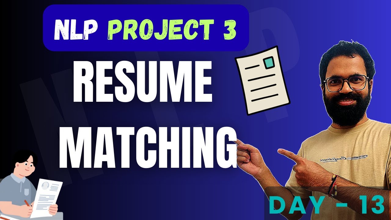 Day 13 - RESUME MATCHING - PROJECT 3 | NLP - YouTube