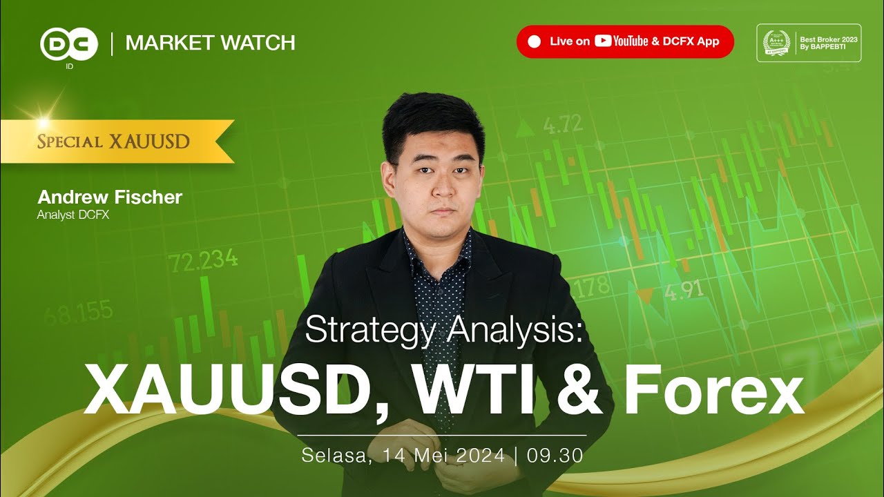 Market Watch | Strategy Analysis : XAUUSD, WTI & Forex | 14 Mei 2024 # ...