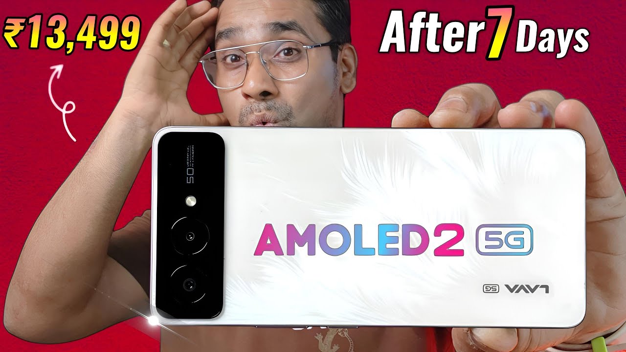 LAVA Blaze Amoled 2 Review After 7 Days | Slimmest 7.55mm, LPDDR5, UFS 3.1 Amoled Mobile Under ...