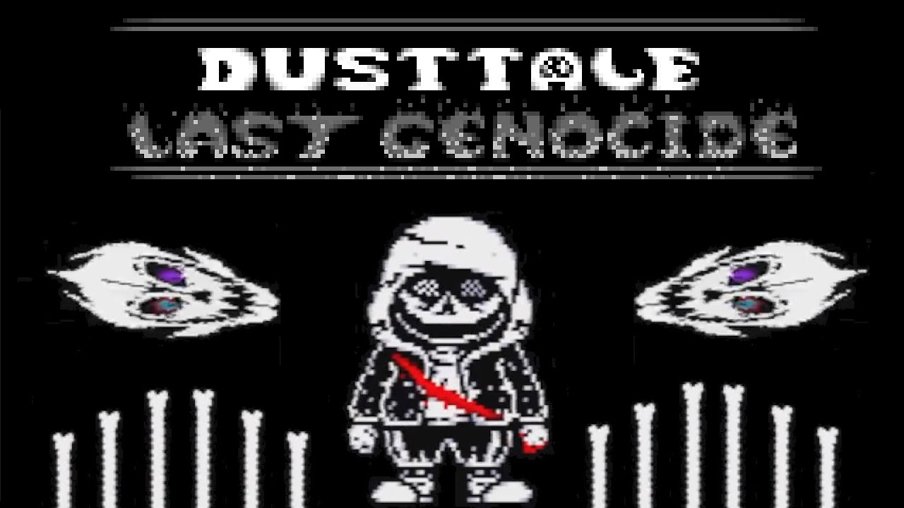 Dusttale Last Genocide Phase 3 - YouTube