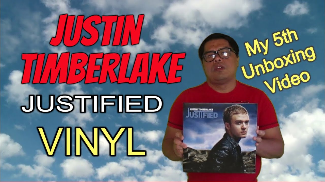 JUSTIN TIMBERLAKE - JUSTIFIED - VINYL UNBOXING - YouTube