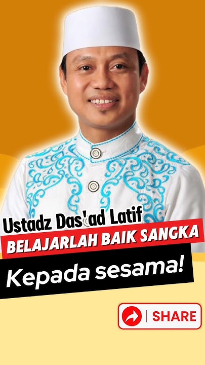 BELAJAR BAIK SANGKA KEPADA ORANG LAIN | Ustadz Das’ad Latif #ceramah #dakwah #youtube #shorts ...