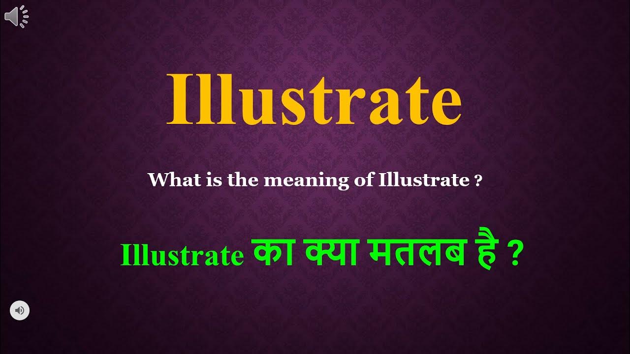 Illustrate Meaning In Hindi Illustrate Ka Kya Matlab Hota Hai Daily Use English Words YouTube illustrate-meaning-in-hindi-illustrate-ka-kya-matlab-hota-hai-daily-use-english-words-youtube