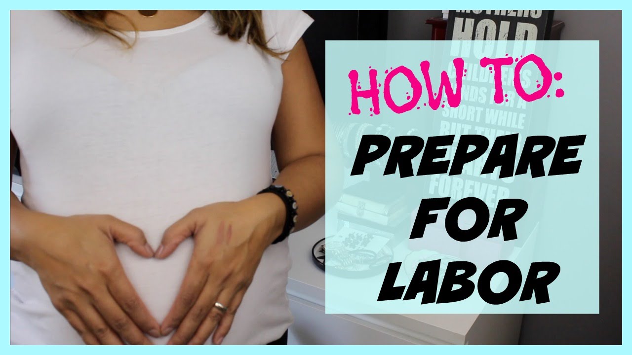HOW TO PREPARE FOR LABOR TOP 10 TIPS MommyTipsByCole YouTube how-to-prepare-for-labor-top-10-tips-mommytipsbycole-youtube