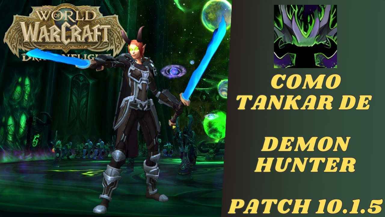 Como Tankar de Demon Hunter - Patch 10.1.5 - YouTube