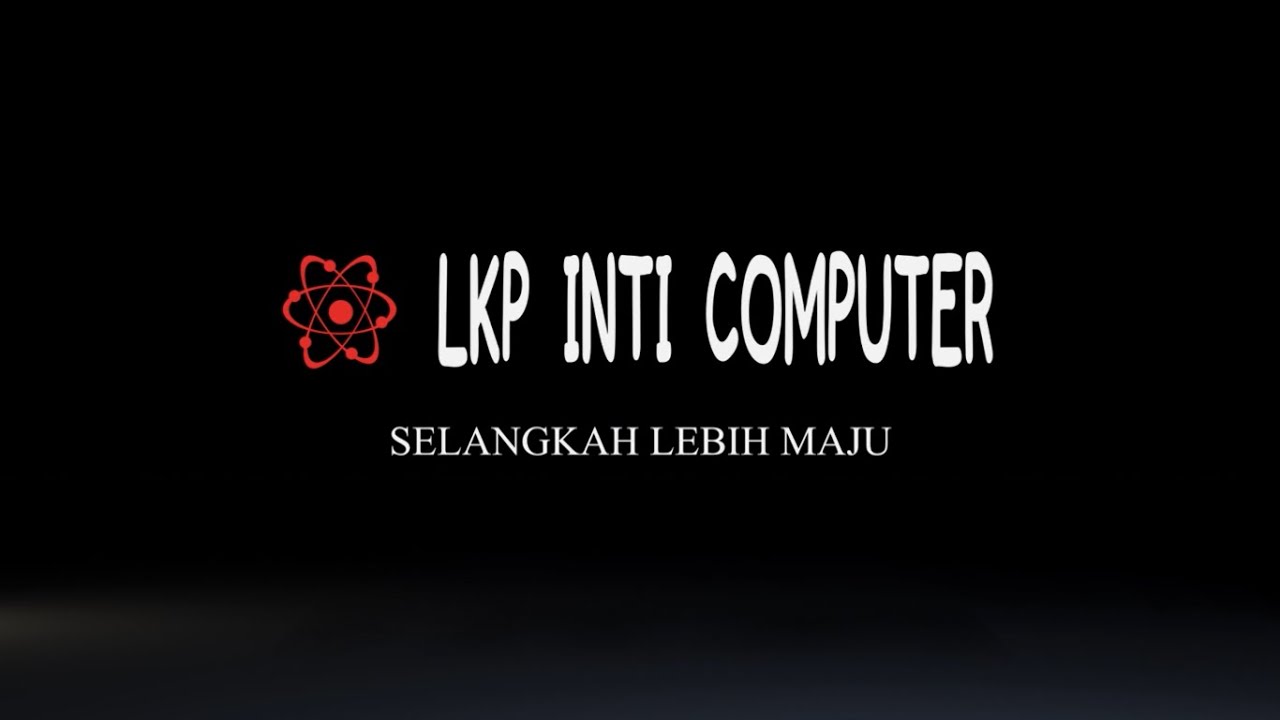 Profil LKP Inti Computer - YouTube