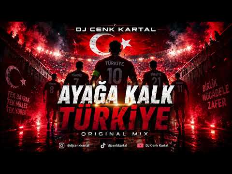 DJ Cenk Kartal – Ayağa Kalk Türkiye 🇹🇷 (Original Mix) 🔥 Festival Anthem 2026