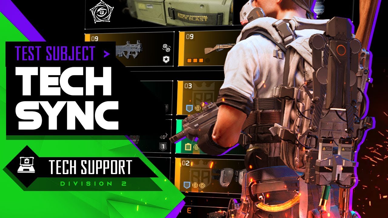 Test Subject / Tech Support / Rigger - Division 2 Build - Tech Sync ...