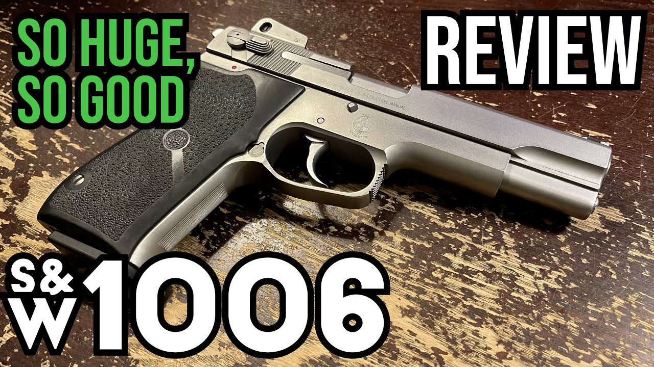 S W 1006 Review Smith And Wesson s Silly Big Auto YouTube s-w-1006-review-smith-and-wesson-s-silly-big-auto-youtube
