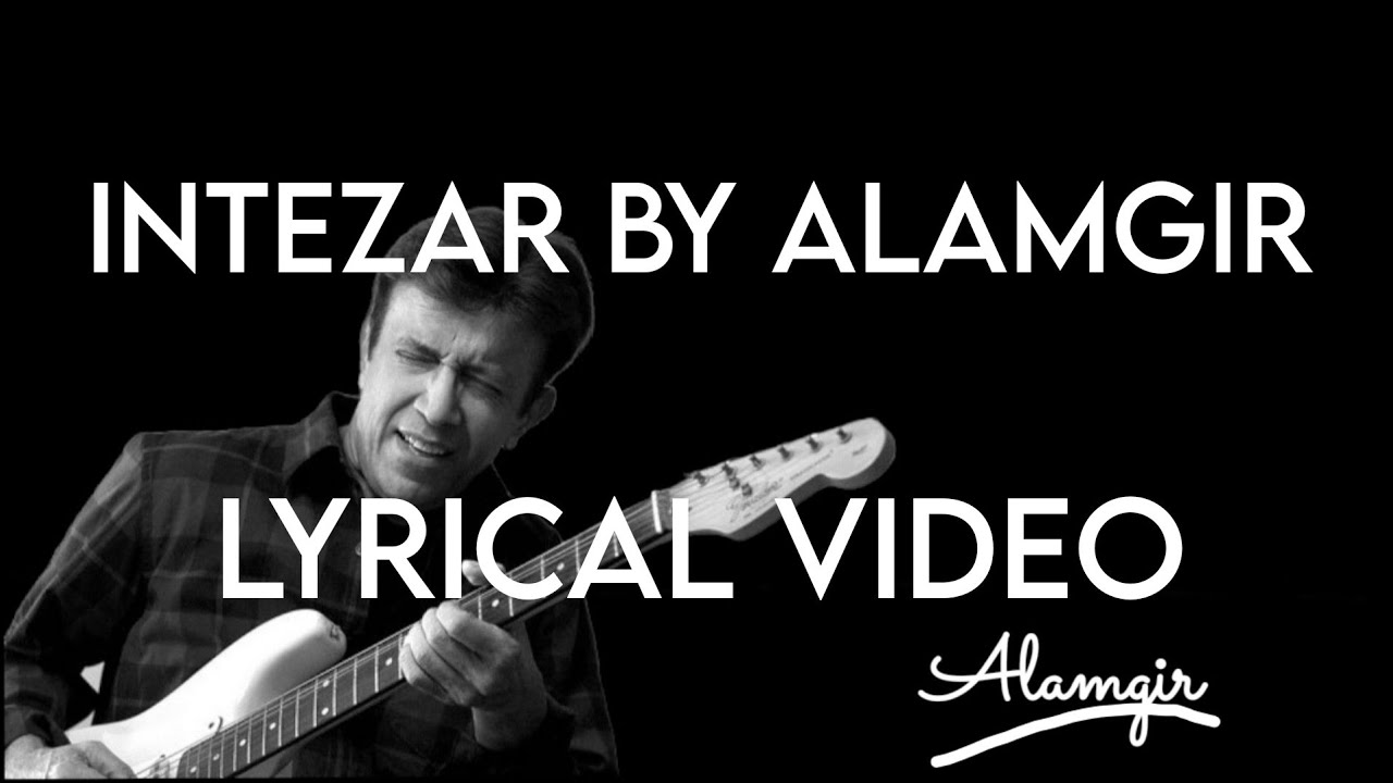 Alamgir Intezar song | (lyrics) - YouTube