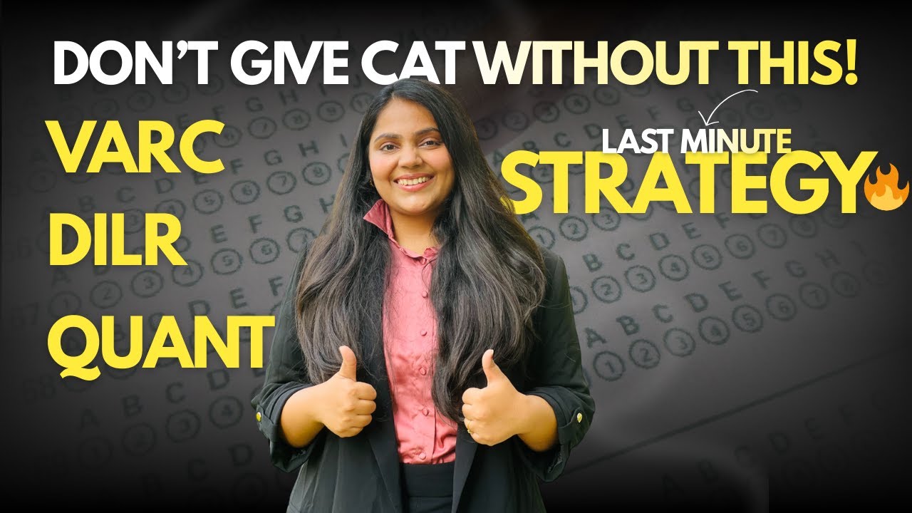 CAT 2025 Last-Minute Section-Wise Strategy (VARC + DILR + Quant) | IIM ...