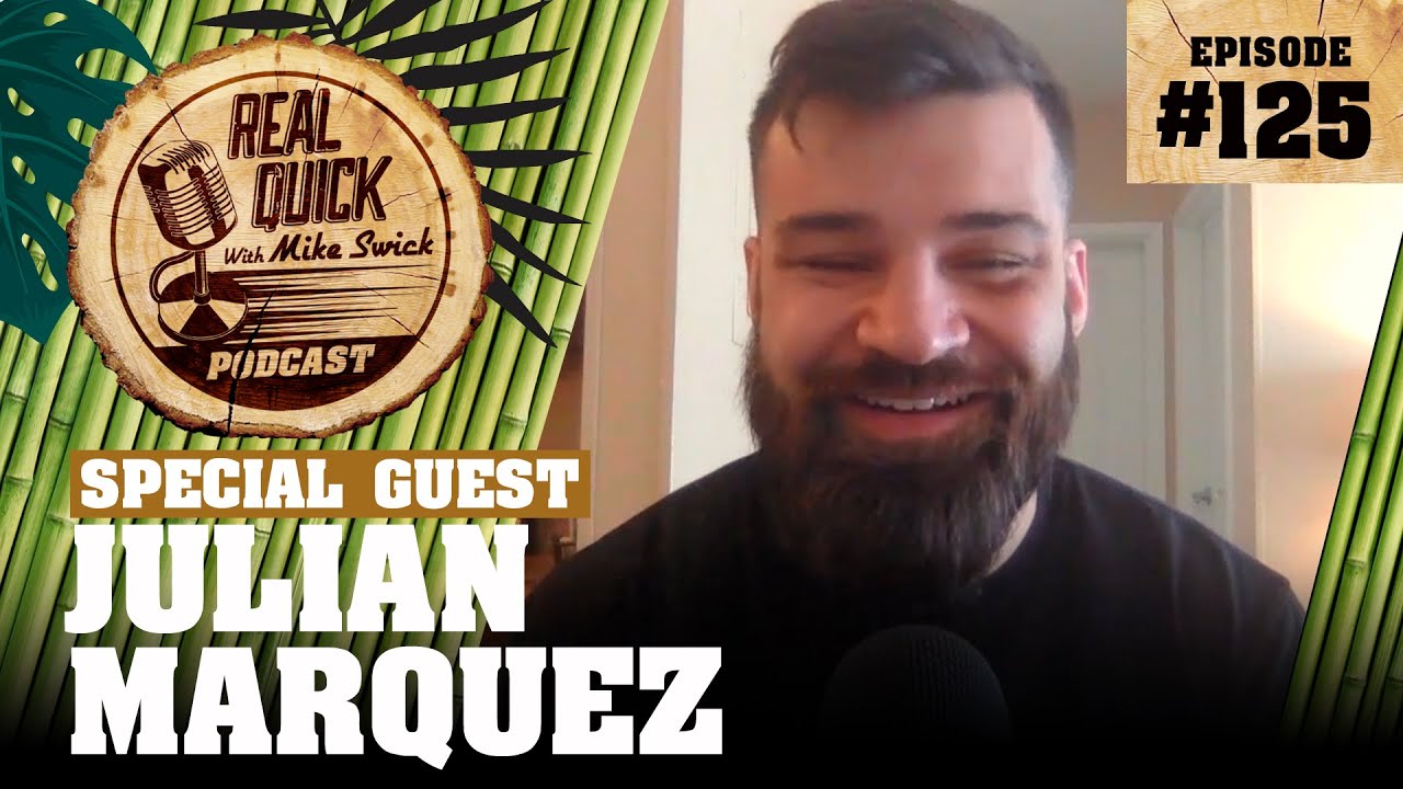 Julian Marquez EP 125 | Real Quick With Mike Swick Podcast - YouTube