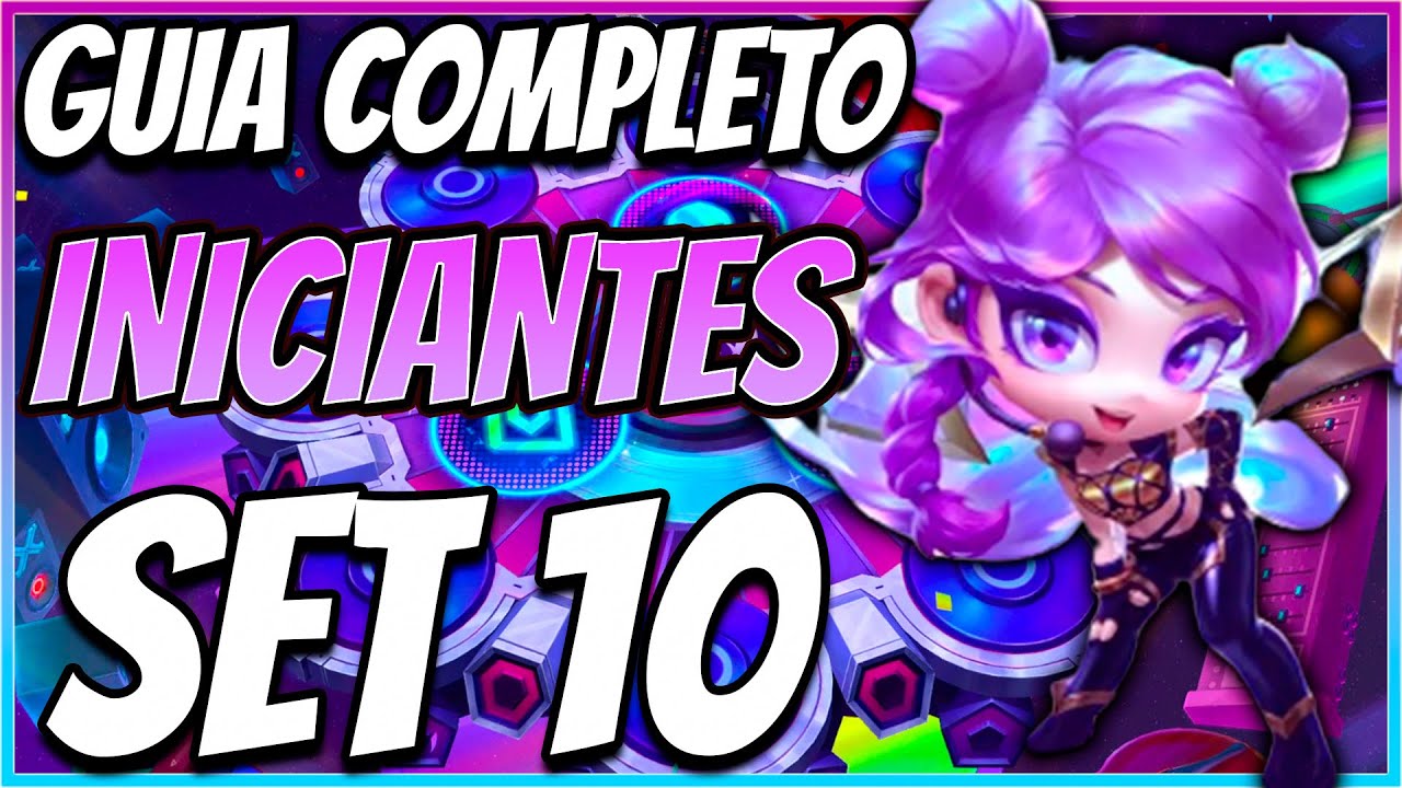 COMO JOGAR TFT: GUIA COMPLETO PARA INICIANTES SET 10 TFT (DICAS ...