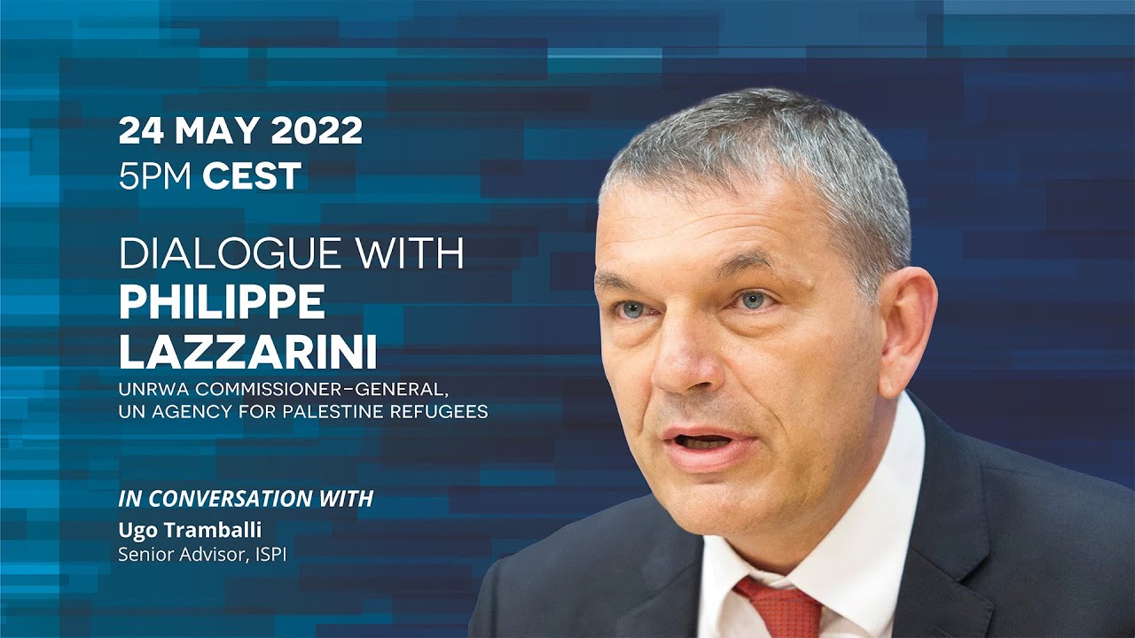 MED Dialogue with Philippe Lazzarini, UNRWA Commissioner-General, UN ...