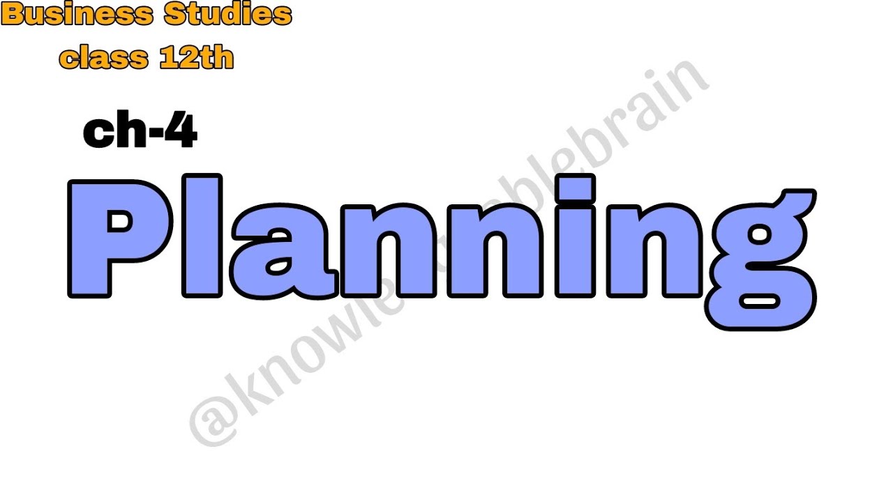 Ch -4 Planning//FULL CHAPTER EXPLANATION ( Business studies class 12th ...