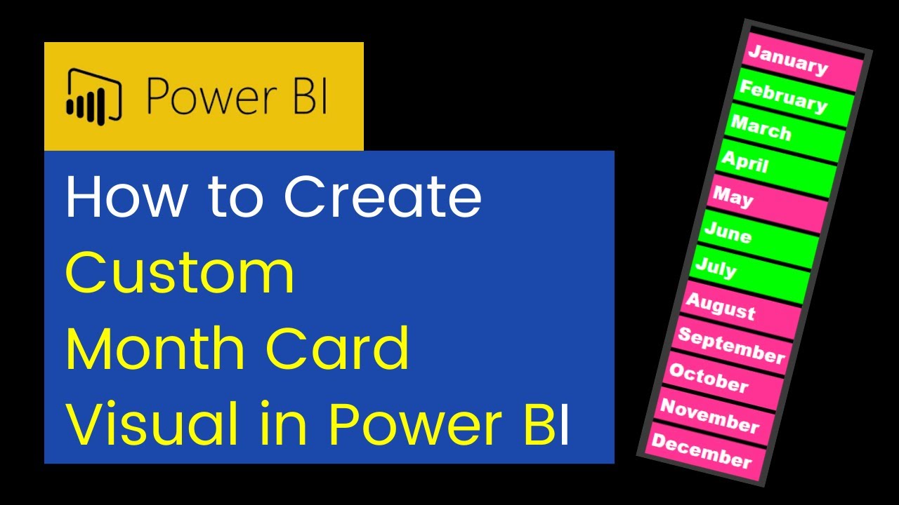 Create Custom Month Card Visual In Power BI YouTube Create Custom Month Card Visual In Power BI YouTube