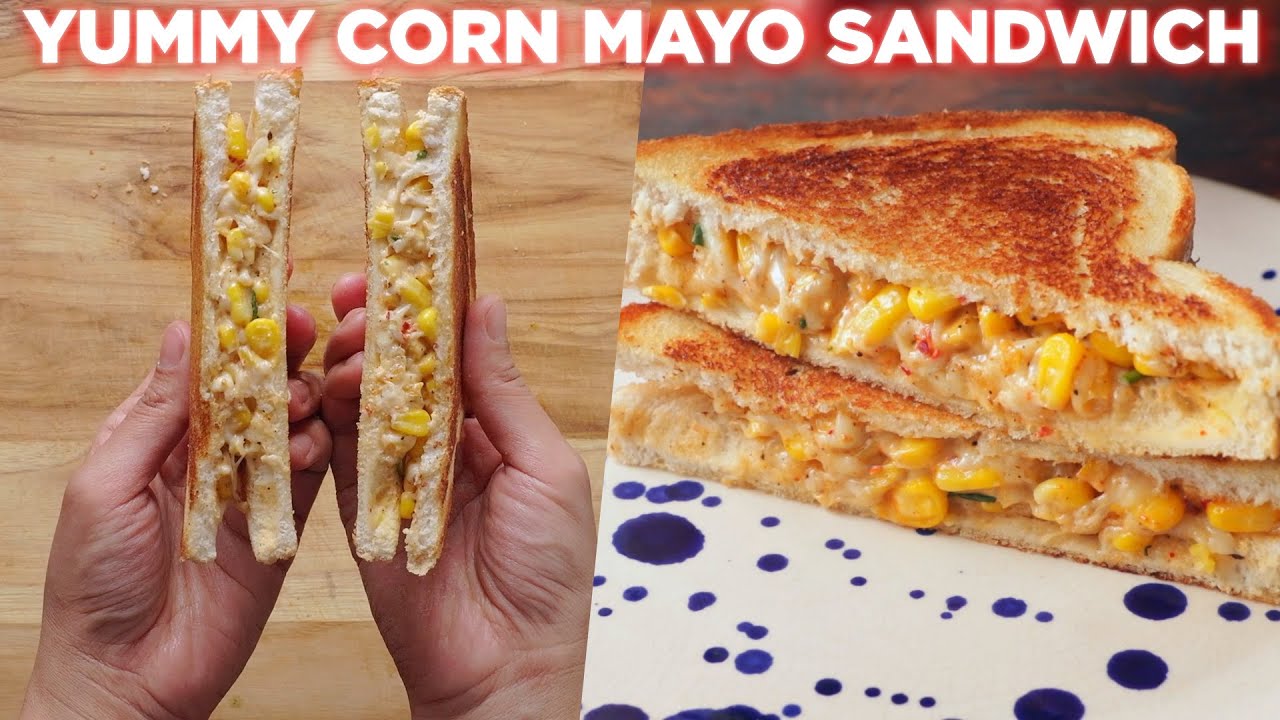 Yummy Corn Mayo Sandwich Recipe - YouTube