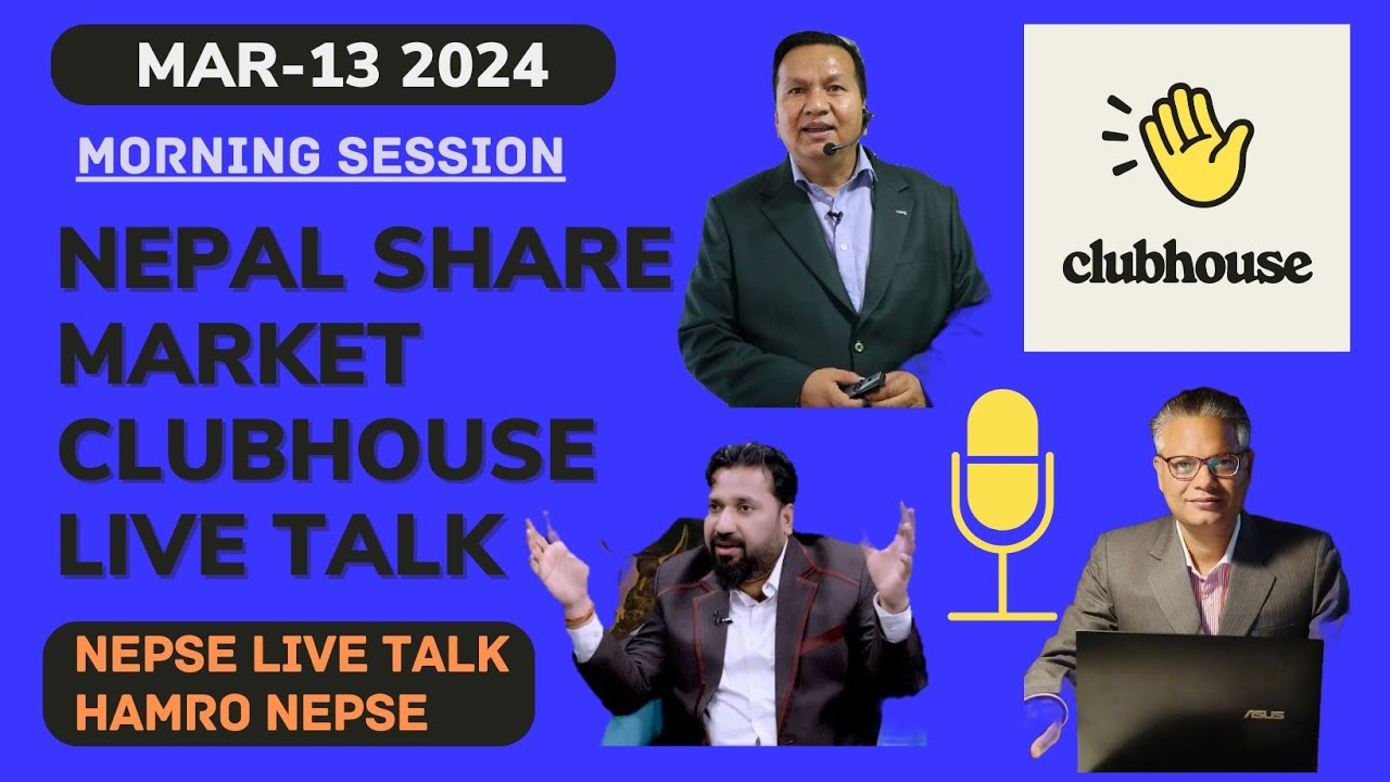 NEPSE LIVE CLUBHOUSE DISCUSSION MAR-13| HAMRO NEPSE - YouTube