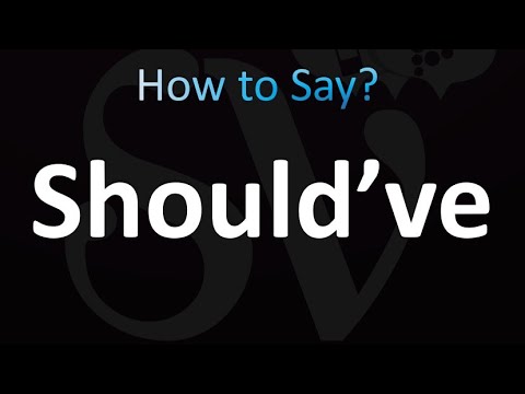 How to Pronounce Should’ve (correctly!) - YouTube
