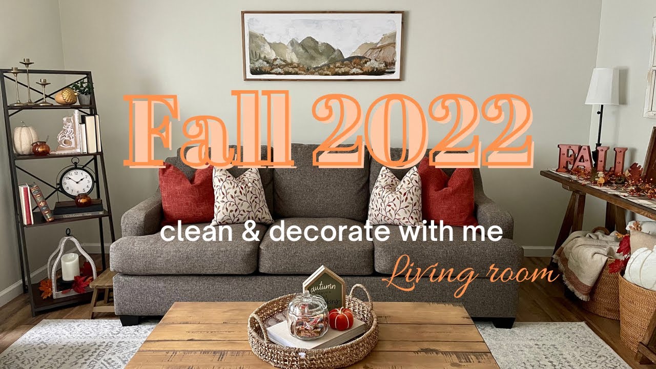 FALL 2022 | CLEAN AND DECORATE WITH ME | FALL DECORATING 2022 - YouTube
