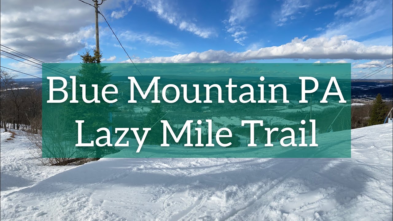Blue Mountain PA Lazy Mile Trail - YouTube