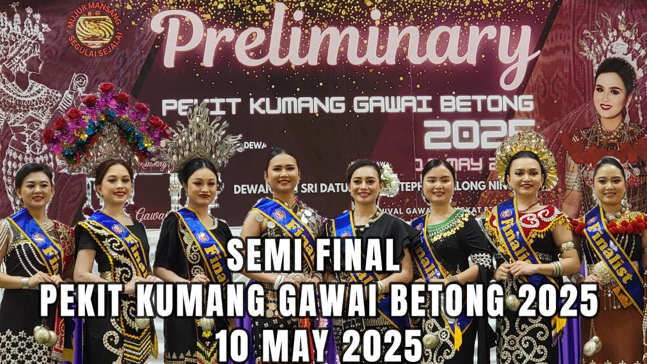 PRELIMINARY / SEMI FINAL PEKIT KUMANG GAWAI DAYAK BETONG 2025 - YouTube