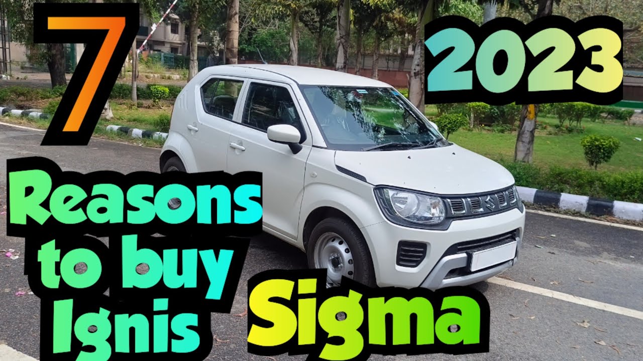 7 Major Reasons⁉️To Buy IGNIS Sigma 2023 😍 Over any other Car/Brand 🤯🤔😱 ...