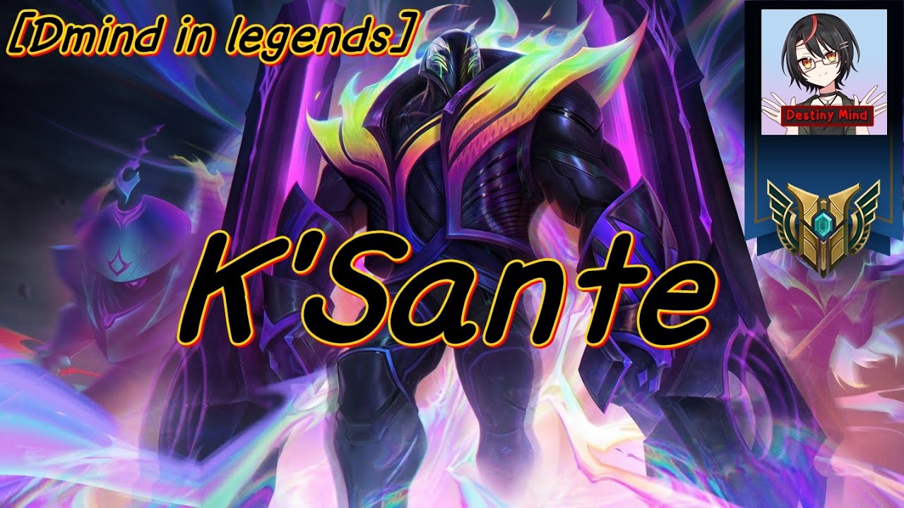 [Dmind in legends] K'Sante - YouTube