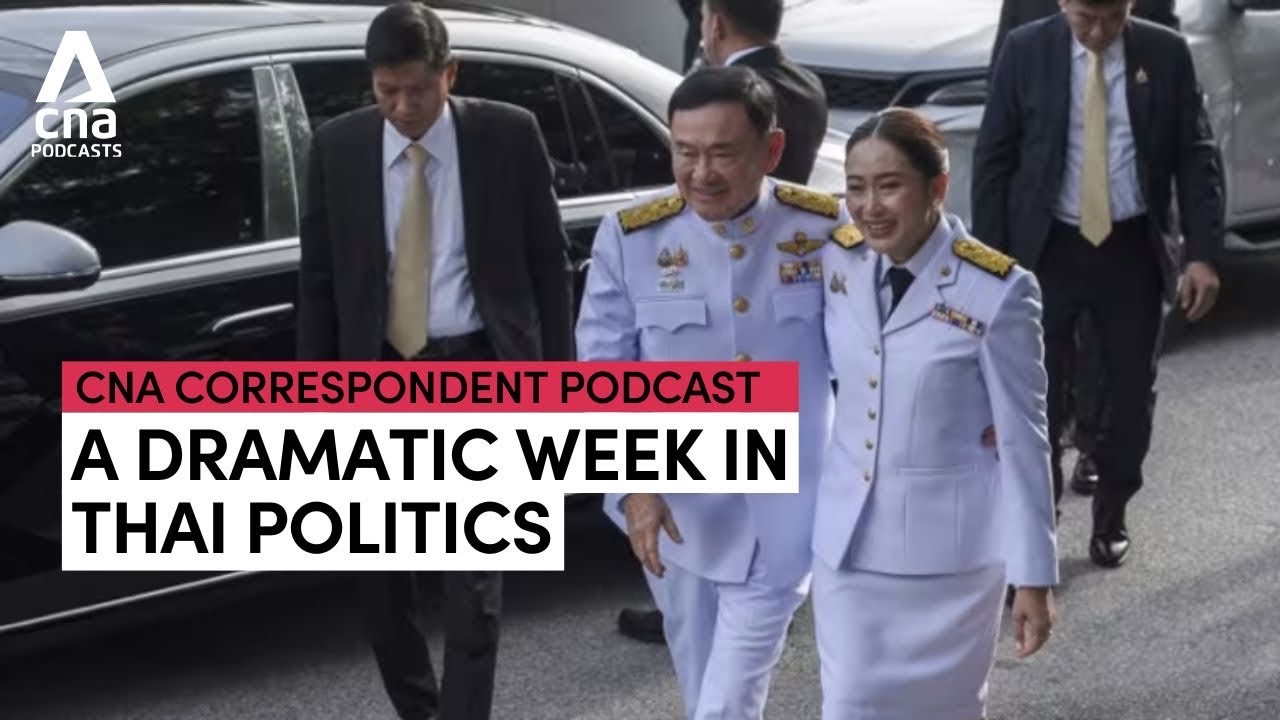 Dissecting a dramatic week in Thai politics | CNA Correspondent podcast ...