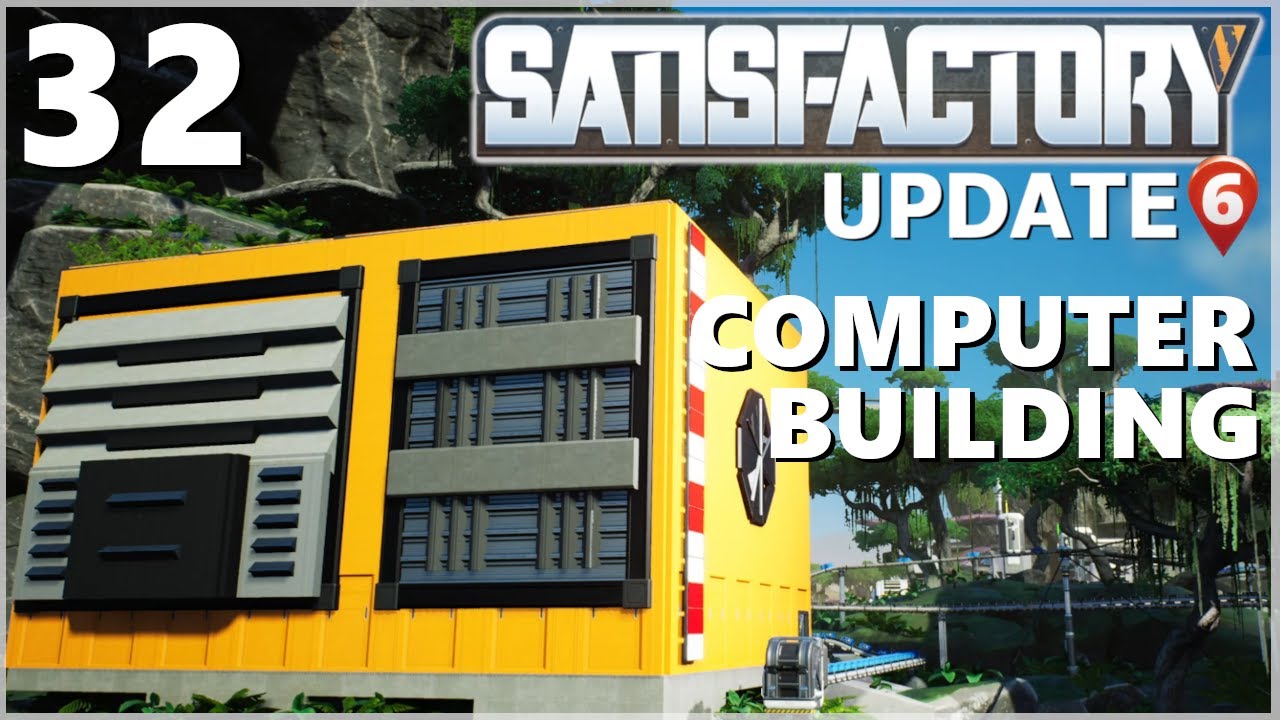 Satisfactory Update 6 Ep 32: Building Computer Computer Building - YouTube